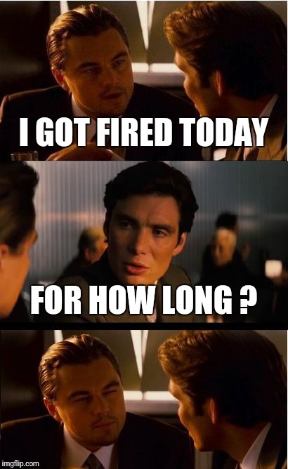 From Getting Fired to Inspired: How Getting Fired Turned My Life Around ...